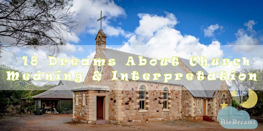 18 Dreams About Church : Meaning & Interpretation