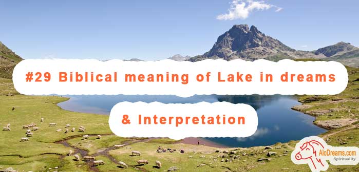 #29 Biblical meaning of Lake in dreams & Interpretation