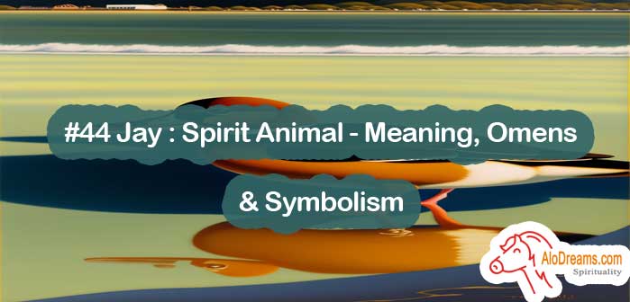 #44 Jay : Spirit Animal – Meaning, Omens & Symbolism