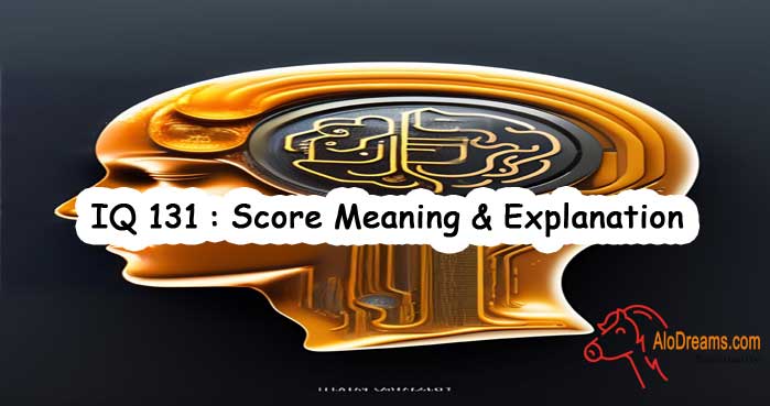 IQ 131 : Score Meaning & Explanation